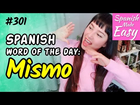 Learn Spanish: Mismo | Spanish Word of the Day #301 [Spanish Lessons]