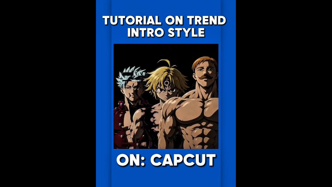 ANIME TIKTOK TREND INTRO STYLE IN CAPCUT