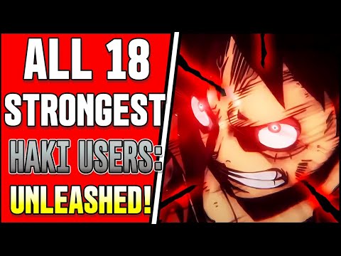 The Greatest HAKI Ranking Theory Ever Made: TOP 18 Conqueror's HAKI Power Users - One Piece