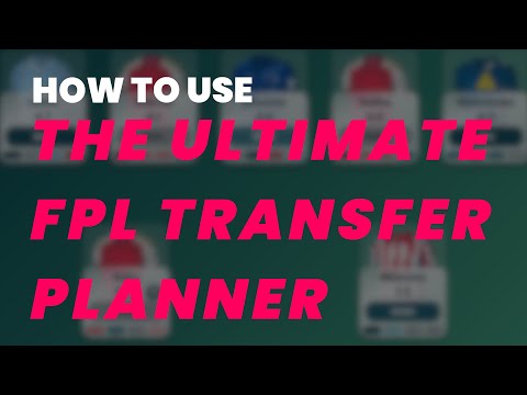 FPL Transfer Planner - How To Use The Most Advanced FPL Planning Tool!