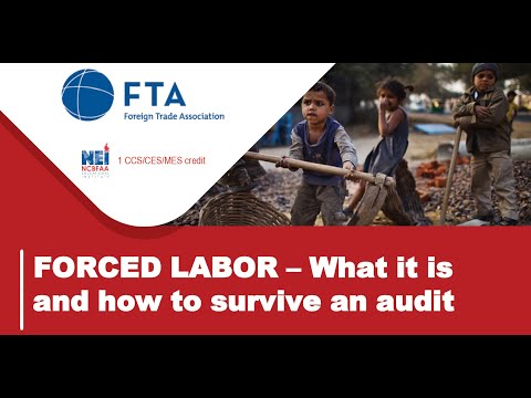 Forced Labor What it is and how to survive an audit - 04-30-2021