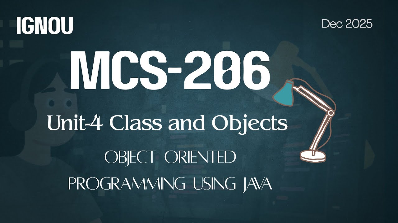 IGNOU MCS-206 (Unit-4) | Object Oriented Programming Using Java Notes | Classes & Objects Explained