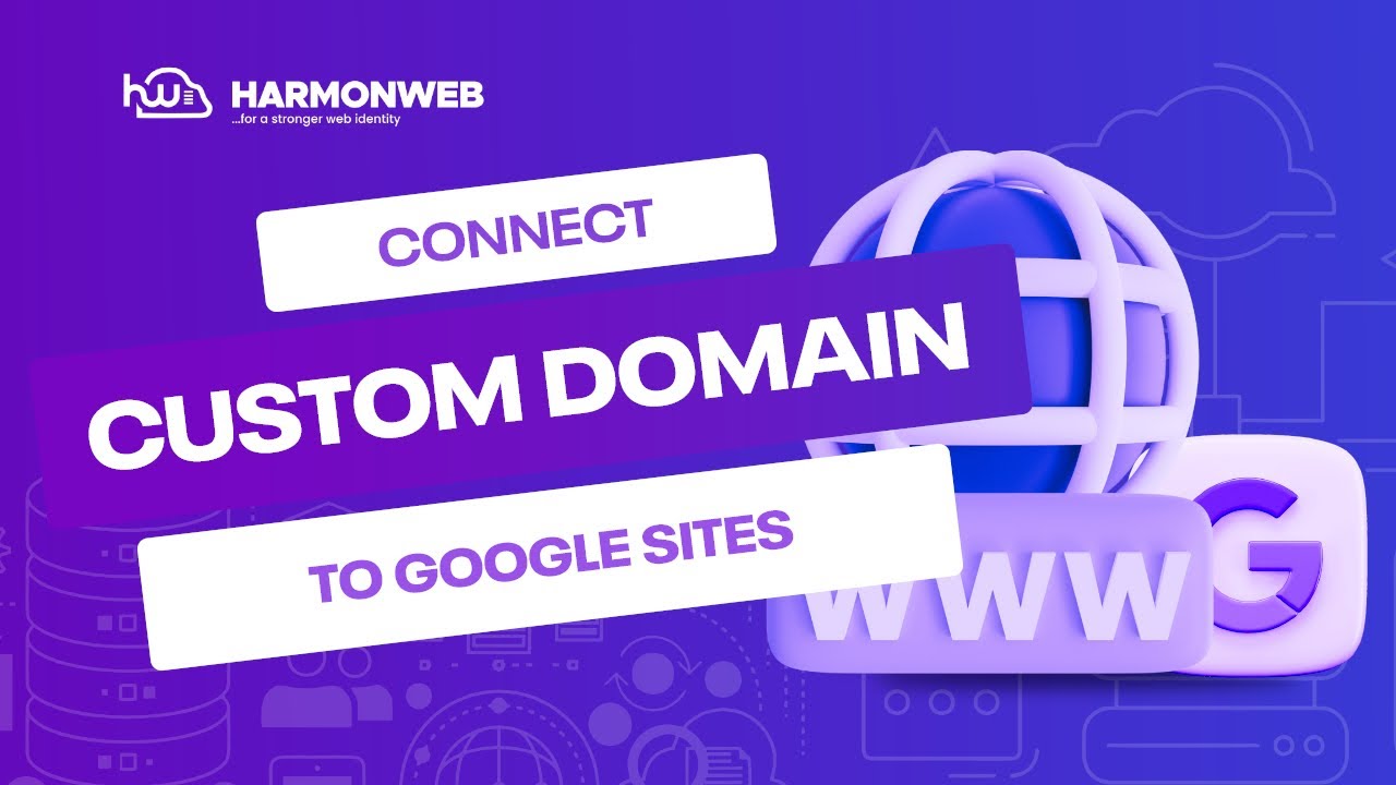 How to Connect Custom Domain To Google Sites - Harmonweb Tutorial