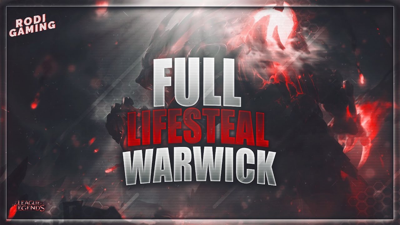 The Journey of Full Lifesteal Warwick - League of Legends Montage | Rodi Gaming
