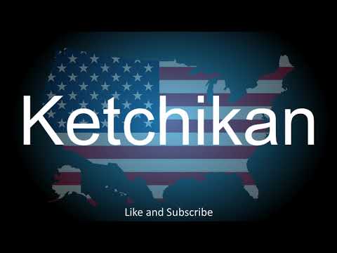 How to correctly pronounce the City in America - Ketchikan.
