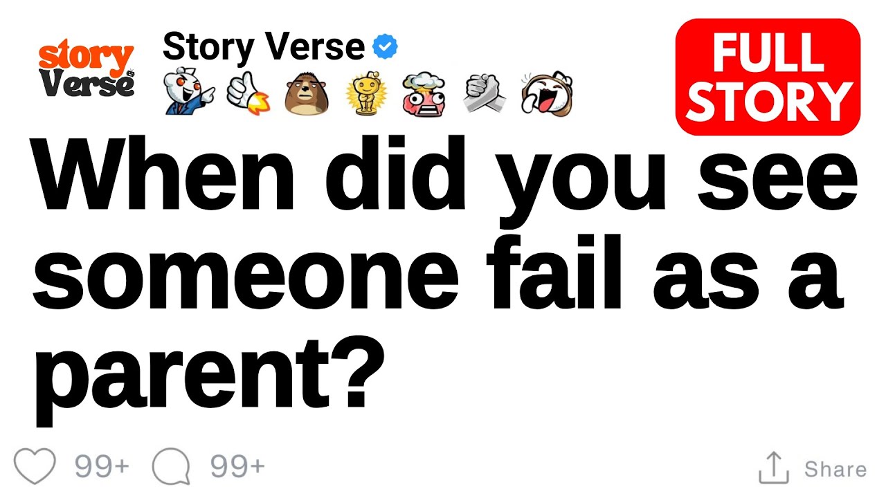[FULL STORY] When did you see someone fail as a parent?