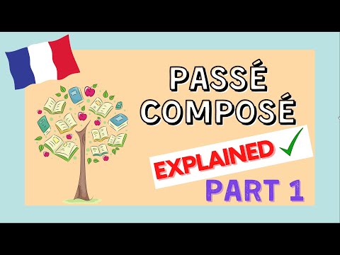 Passé composé explained to beginners PT. 1 | French Conjugation Explained