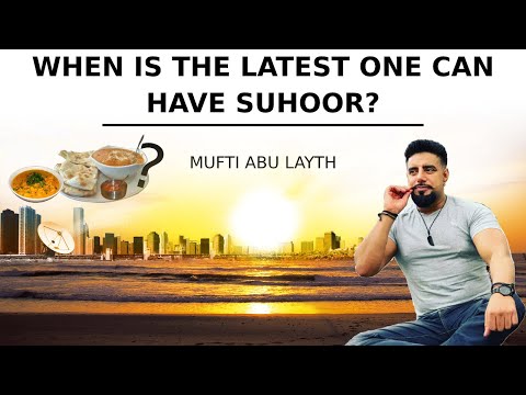 When is the latest on can have suhoor? | Mufti Abu Layth
