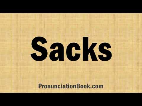 How to Pronounce Sacks