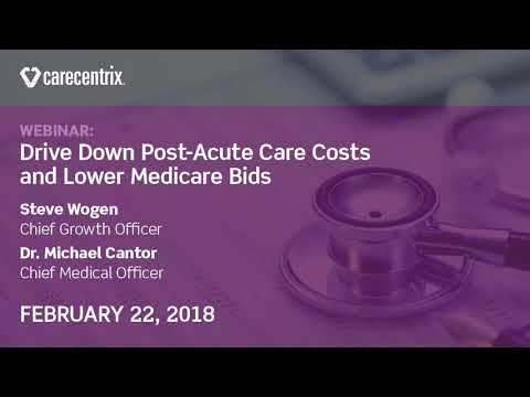 Drive Down Post-Acute Care Costs and Lower Medicare Bids