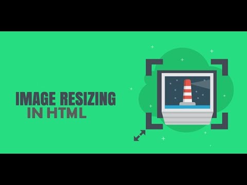 How to resize an image in HTML/ Changing Width and height of an image