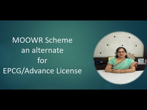 Moowr Scheme - an alternate for EPCG/ Advance license