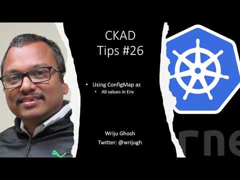 Kubernetes CKAD Tips 26 - Config Map as all Env variables