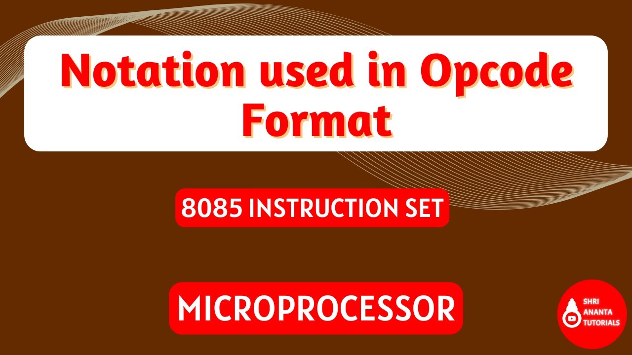 Notation used in Opcode Format I  8085 Microprocessor I Shri Ananta Tutorials -Technical