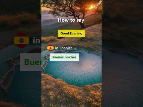 How to say "Good Evening" in Spanish and in German!