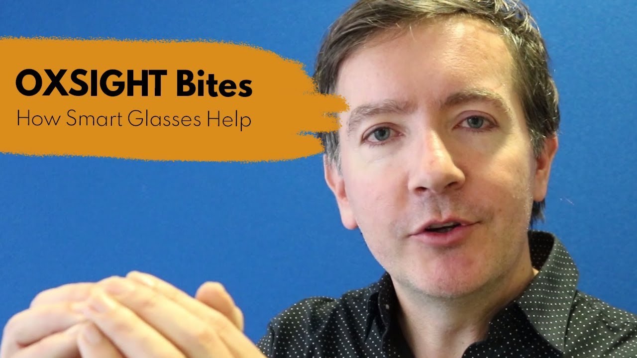 OXSIGHT Bites: How Smart Glasses Help The Visually Impaired
