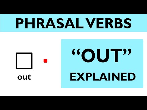 Phrasal verb prepositions: "OUT" part 01 - The basic meaning of "out"