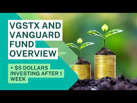 VGSTX and Vanguard Fund Overview + $5 Dollars Investing After 1 Week
