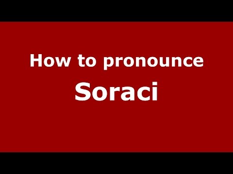 How to pronounce Soraci (Spanish/Argentina) - PronounceNames.com