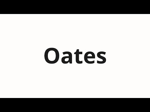 How to pronounce Oates