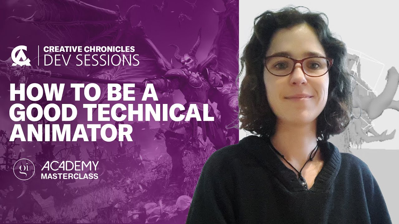 How to be a Good Technical Animator | Creative Assembly & GI Academy