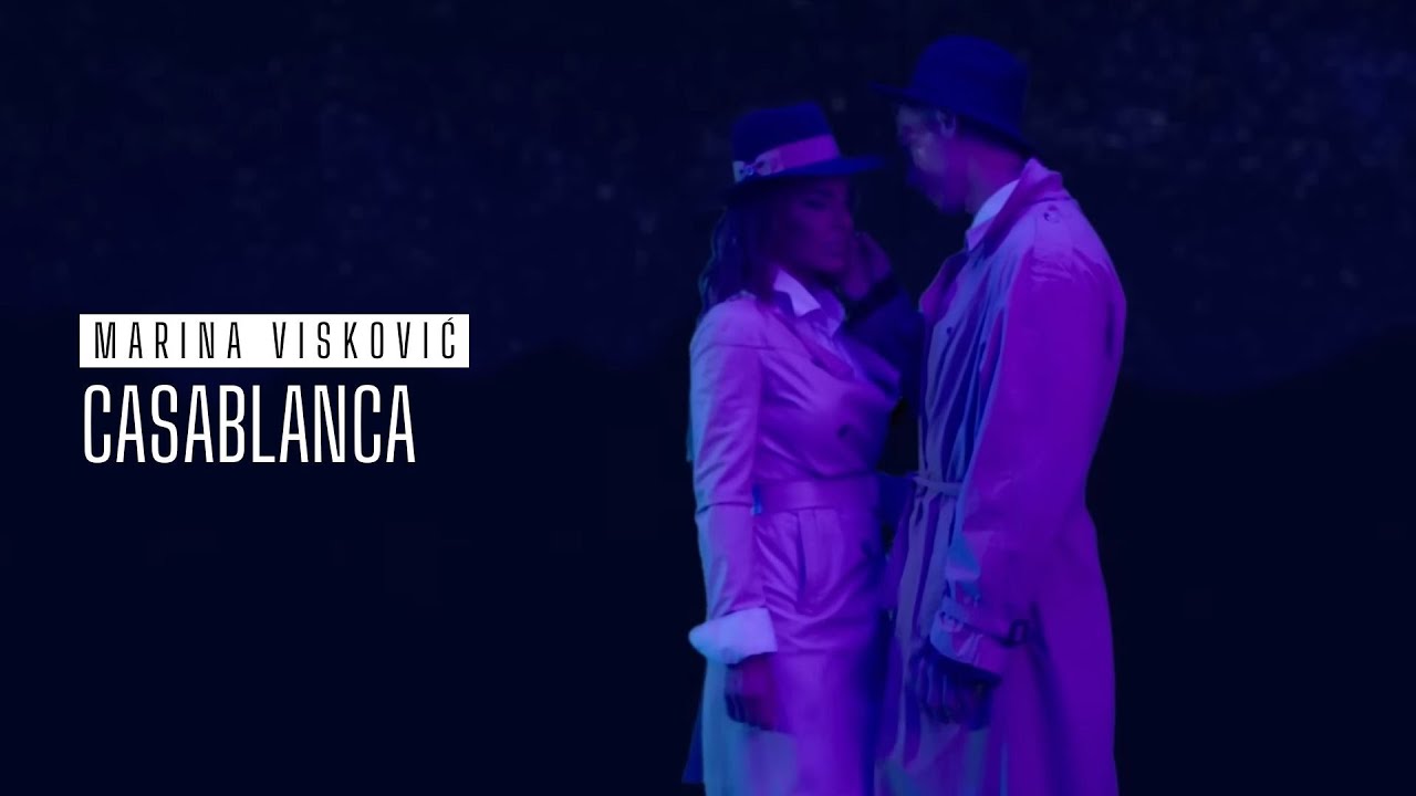 MARINA VISKOVIC - CASABLANCA (OFFICIAL VIDEO)