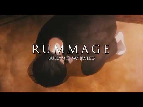 RUMMAGE - BULLYMID w/ BWEED ( Prod. WellFed x CloverBeats x Synthetic )