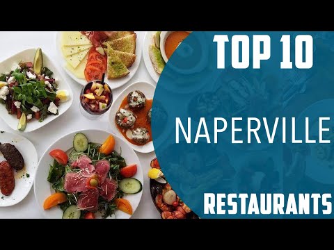 Top 10 Best Restaurants to Visit in Naperville, Illinois | USA - English