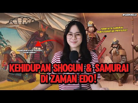 Hidup ala Samurai dan Shogun di zaman Edo. #GeekRelia
