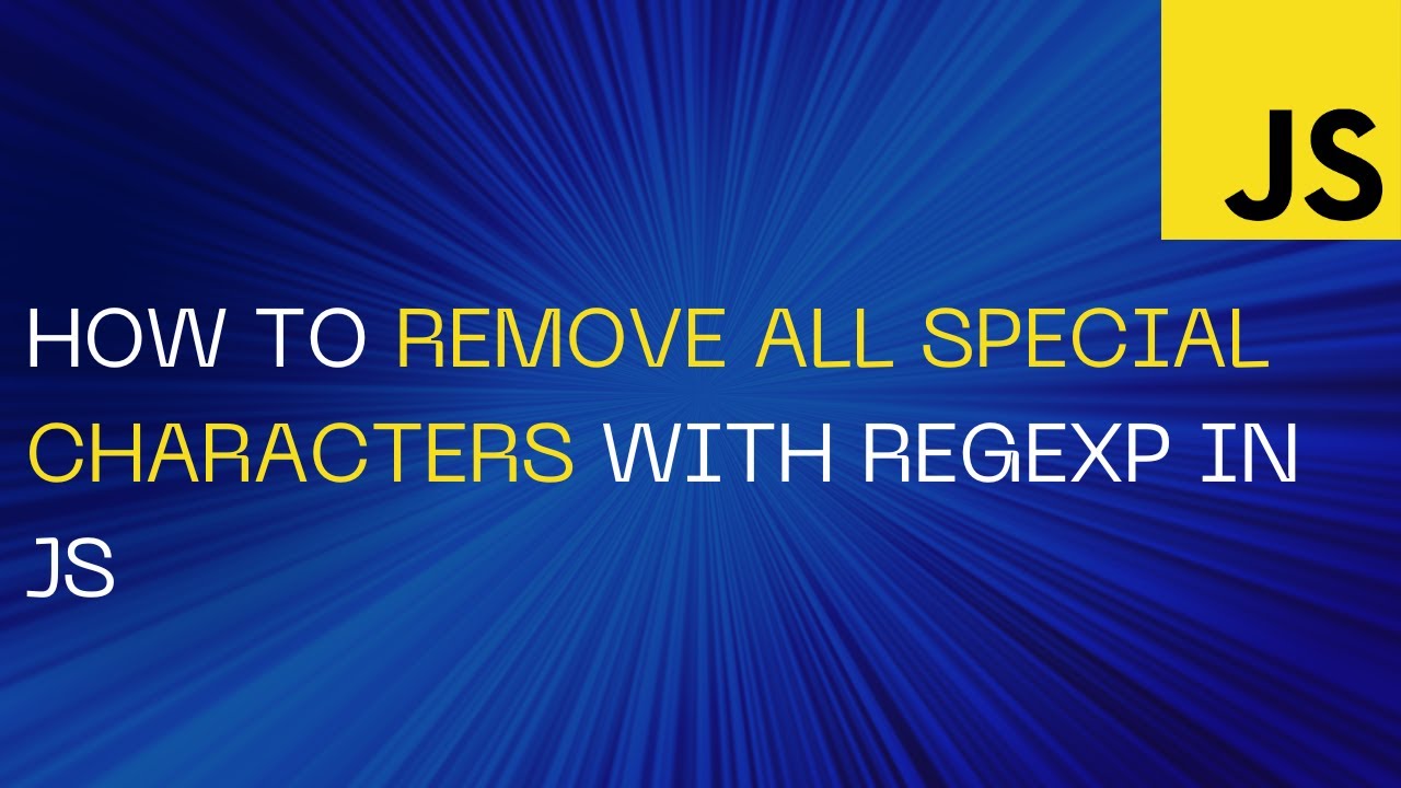 How to Remove all special characters with RegExp in JS