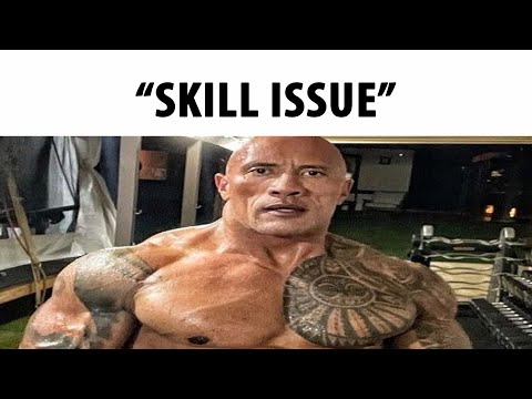 "Skill Issue"