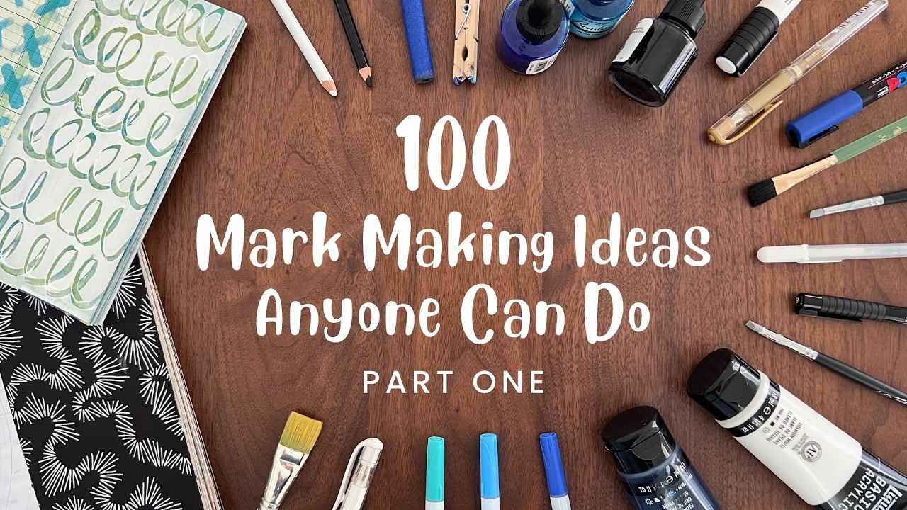 100 Mark Making Ideas Anyone Can Do - Part One