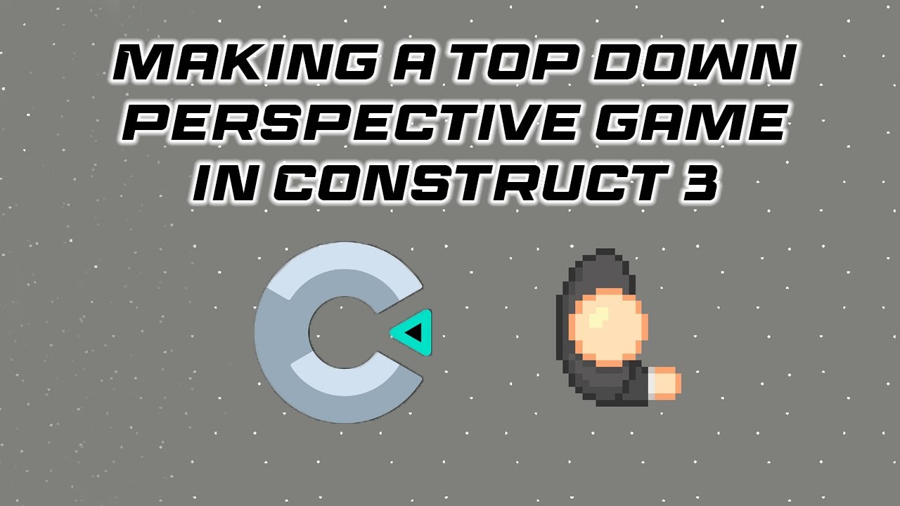 Creating a Top Down Perspective in Construct 3