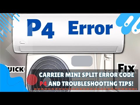 Carrier mini split error code P4 and Troubleshooting Tips!