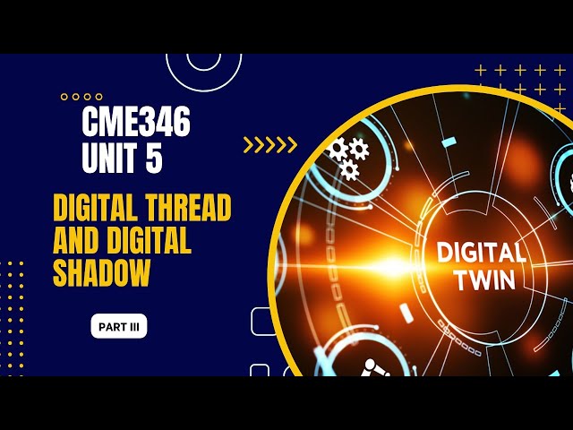 Understanding Digital Thread and Digital Shadow in Digital Twins ...