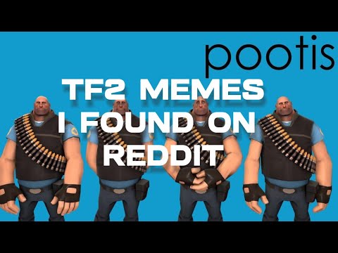 TF2 Memes i found on Reddit