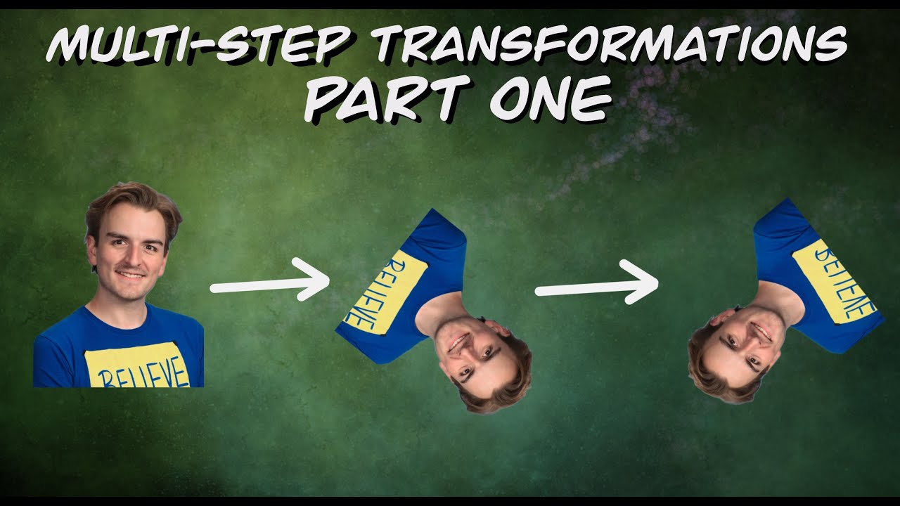 Chapter 2: Multi-Step Transformations (Part One)