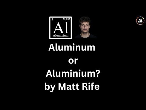 So, is it "Aluminium" or "Aluminum"? That is the question by @MattRife