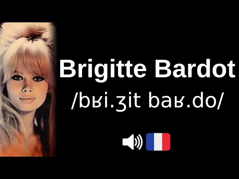 How to pronounce 'Brigitte Bardot' (CORRECTLY!)