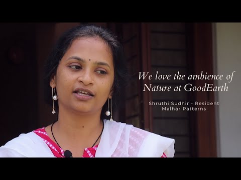 GoodEarth Resident Speaks - Shruthi Sudhir