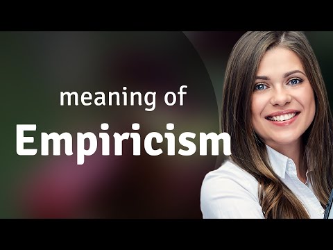 Empiricism | what is EMPIRICISM meaning