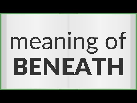 Beneath | meaning of Beneath