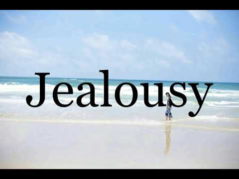 How To Pronounce Jealousy🌈🌈🌈🌈🌈🌈Pronunciation Of Jealousy