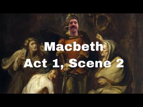 Macbeth Act 1, Scene 2: Macbeth is “The MAN"