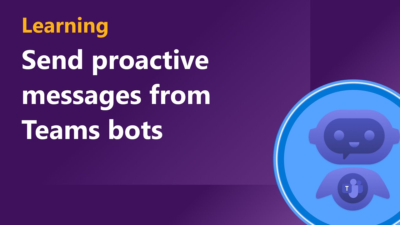 Send proactive messages from Teams bots