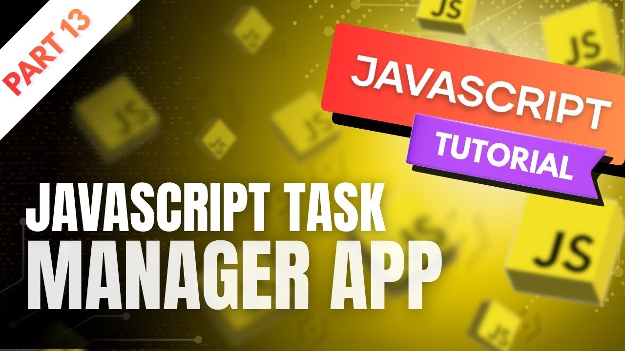 Build a Task Manager App Using HTML, CSS & JavaScript | Full Project Tutorial