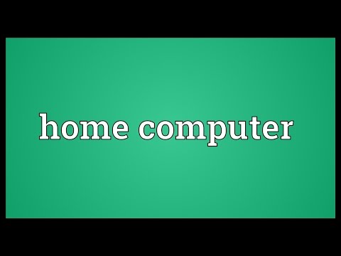 Home computer Meaning