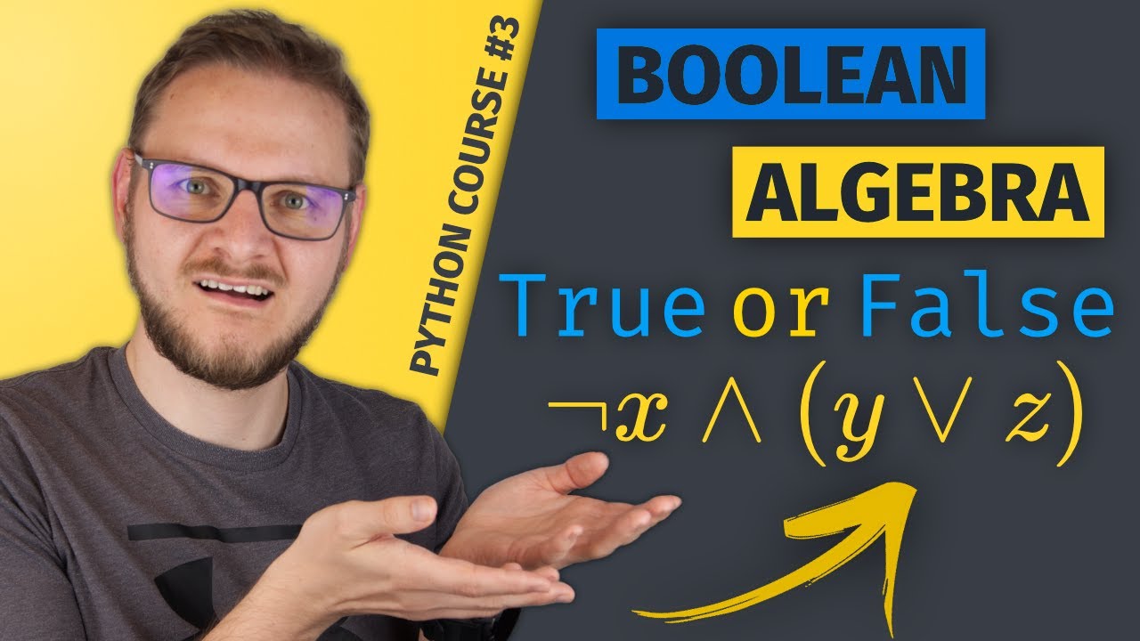 Introduction to Boolean Algebra | Python Course #3