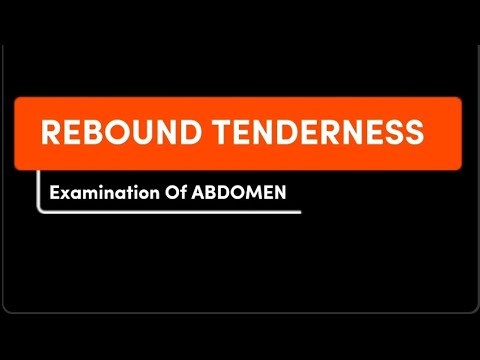 REBOUND TENDERNESS in Abdominal Examination