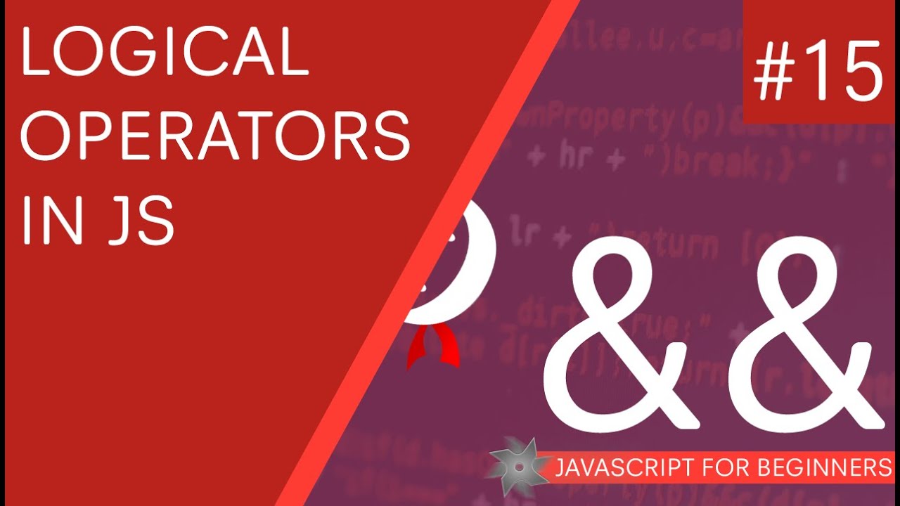 JavaScript Tutorial For Beginners #15 - Logical Operators